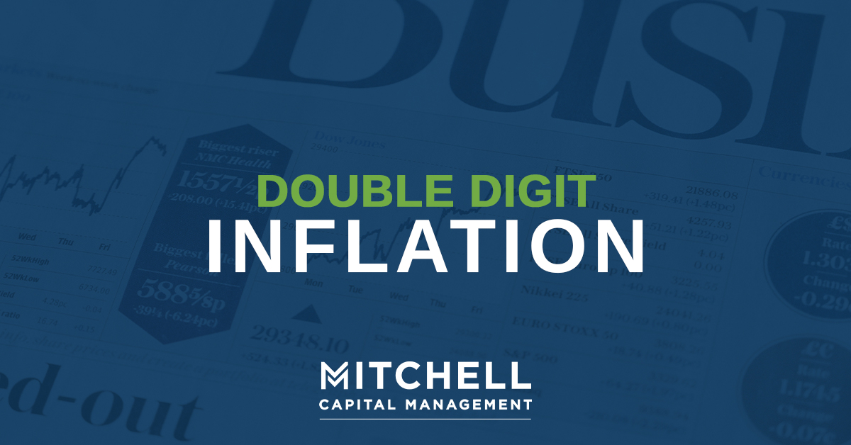 Double Digit Inflation Mitchell Capital